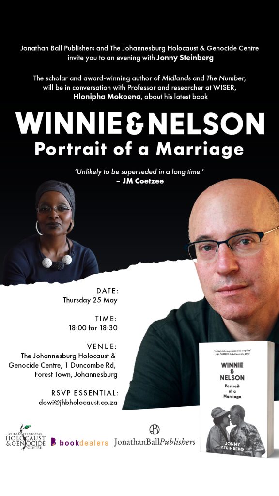 Book Launch: Winnie & Nelson Portrait of a Marriage by Jonny Steinberg - The Johannesburg ...